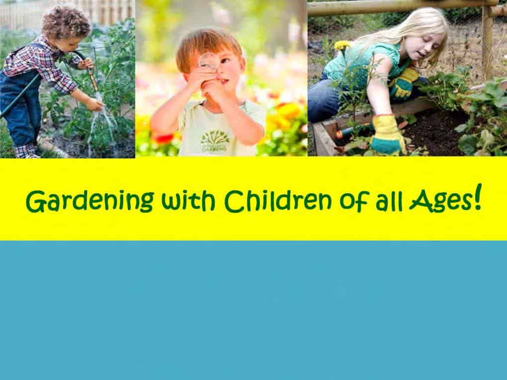 Gardening with Children of all Ages - Saving Lives